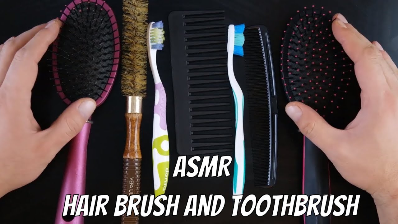 ASMR - Hair Comb and Toothbrush - Brushing Teeth Relaxation ASMR - YouTube