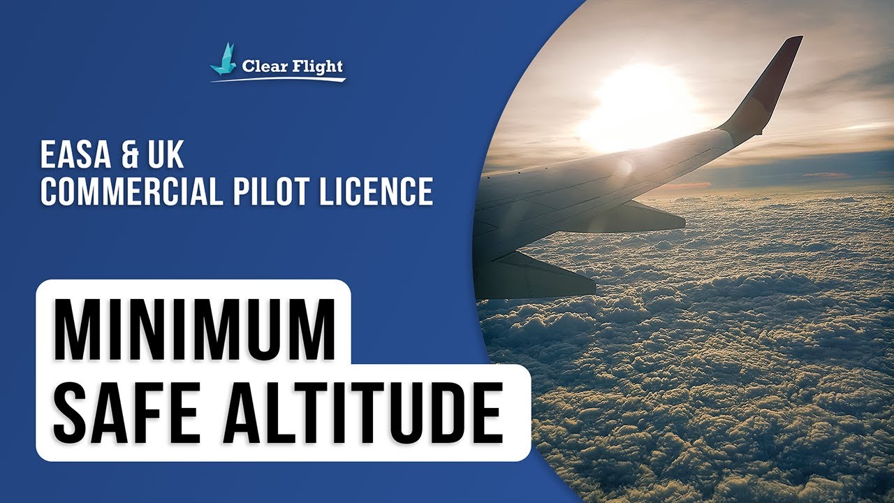 Minimum Safe Altitude for VFR Pilots | EASA & UK Flight Training - YouTube