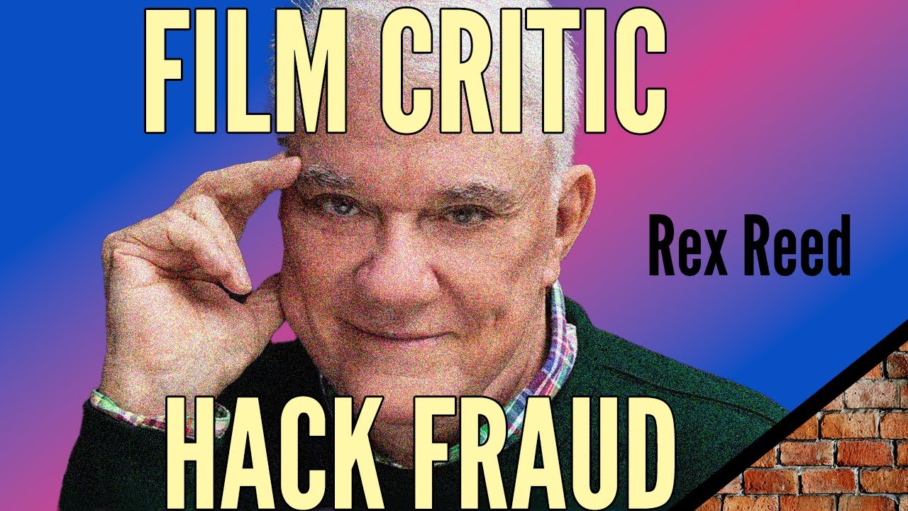 The Famous Film Critic Who Doesn't Watch the Movies He Reviews: Rex ...