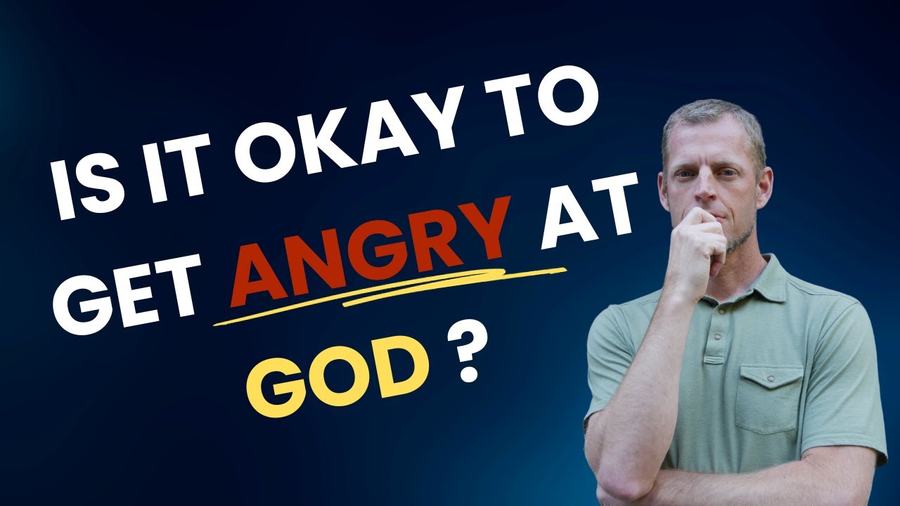 Is it Okay to Get Angry at God? - YouTube