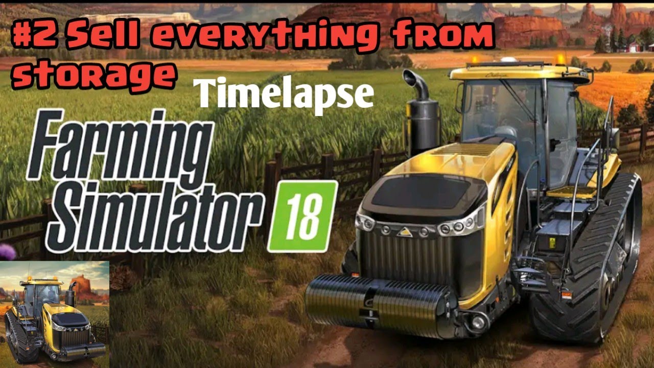 #2 Sell everything from my storage Farming simulator 18 || FS18 - YouTube