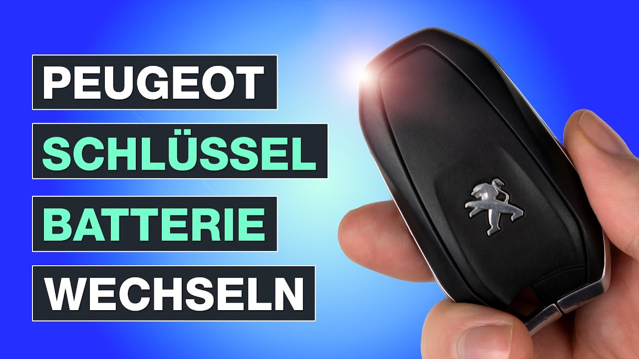 Peugeot 208 Schlssel Batterie Wechseln