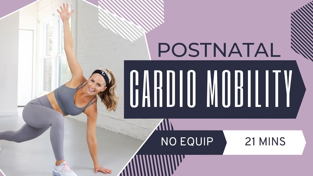 Postnatal Cardio Mobility Workout - YouTube