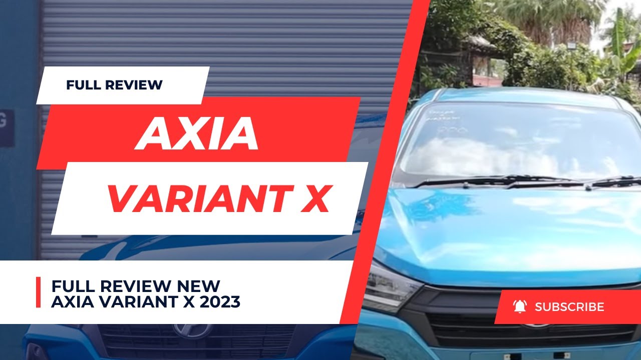 FULL REVIEW NEW AXIA 2023 | VARIANT X - YouTube
