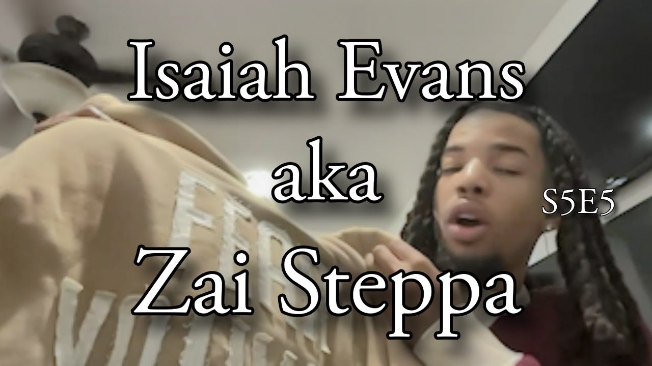 Getting Close UP! featuring Isiah Evans aka Zai Steppa S5E5 - YouTube