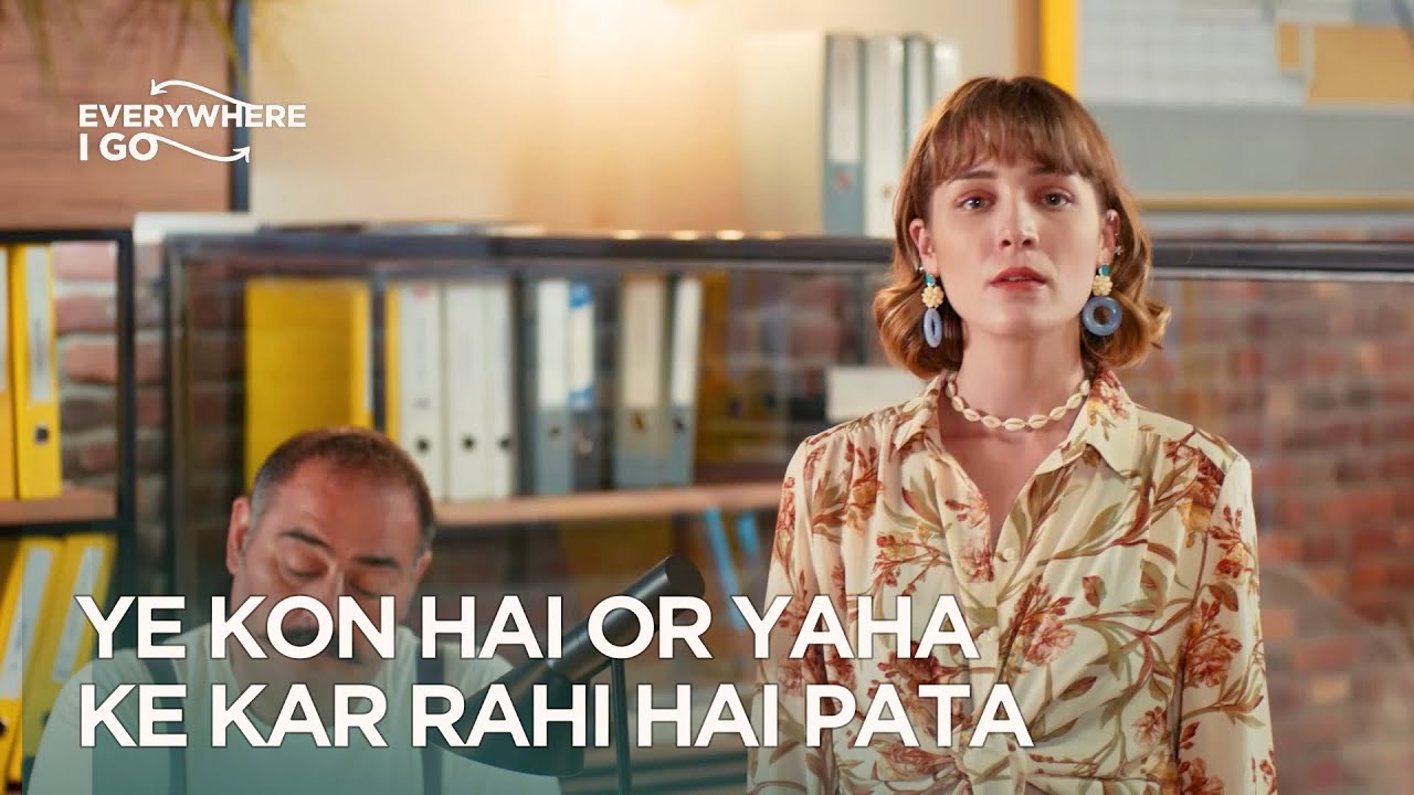 Ye kon hai or yaha ke kar rahi hai pata karo I Everywhere I Go | EP 45 ...