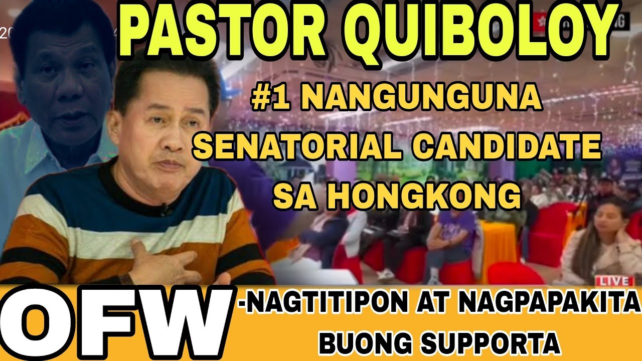 PASTOR QUIBOLOY NANGUNGUNA AT NUMBER 1 SENATORIAL CANDIDATE SA HONG ...
