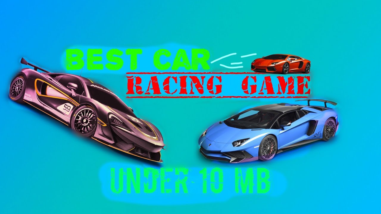 Best car racing games under 10mb. | Best Game Under 10mb | 2020 - YouTube