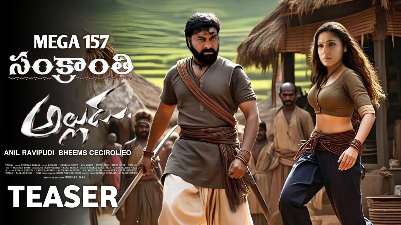 Sankranthi Alludu - Chiranjeevi first Look Teaser | Anil Ravipudi , Bheems ,Mega 157 , #mega157 ...