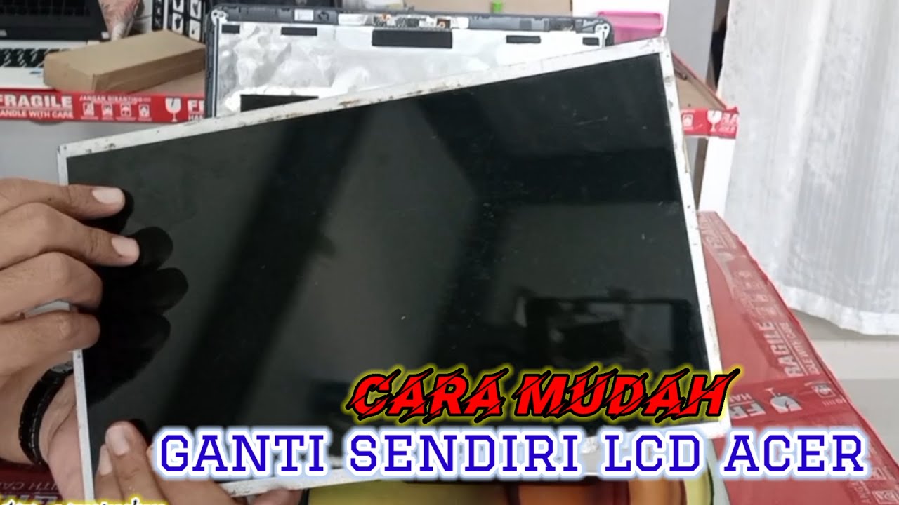 Cara Ganti LED LCD Acer Aspire E1-421 ll cara mudah ganti sendiri LCD acer e1-421 - YouTube