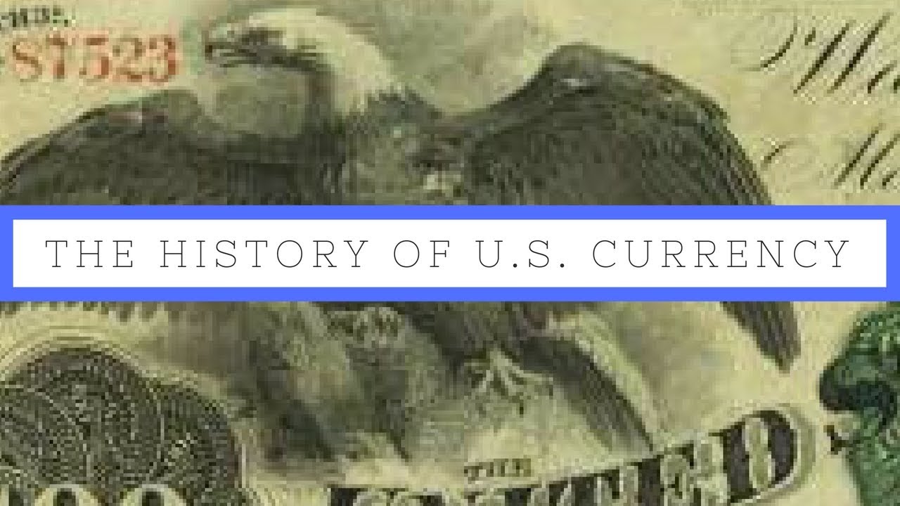 The History of US Currency | From Birth to Modern Day - YouTube