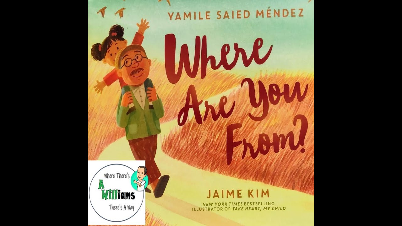 Where Are You From By Yamile Saied M ndez READ ALOUD CHILDREN S where-are-you-from-by-yamile-saied-m-ndez-read-aloud-children-s