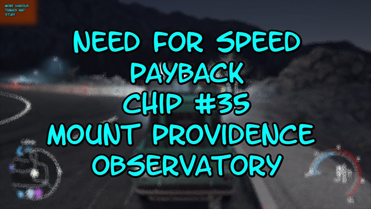 Need for Speed PAYBACK Chip #35 Mount Providence Observatory - YouTube