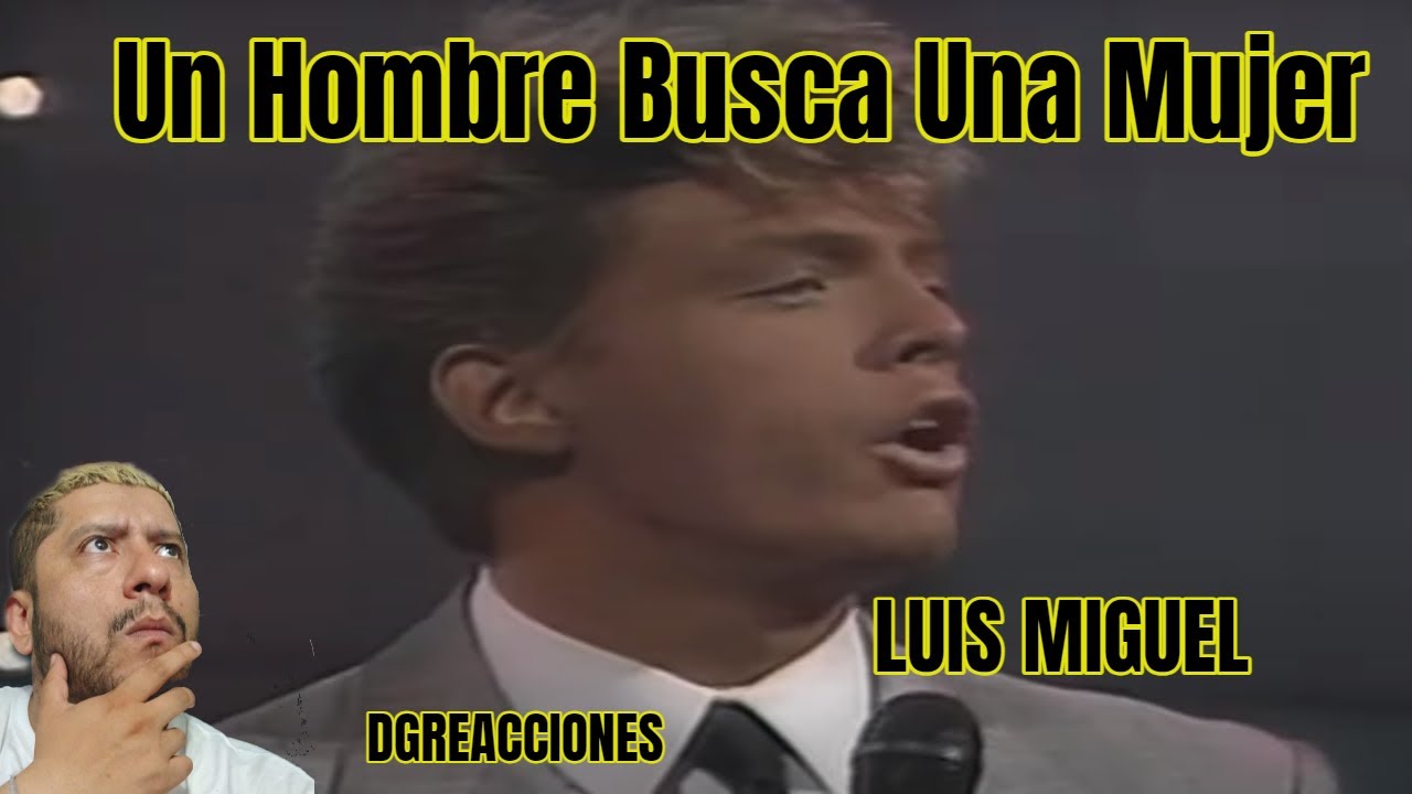 COLOMBIANO REACCIONA A / Un Hombre Busca Una Mujer /💙♪ DGREACCIONES 🔥 ...
