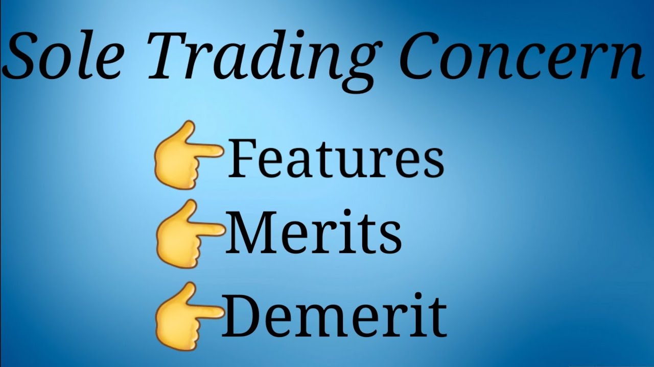 Sole Trading concern Features,Merits and Demerits - YouTube