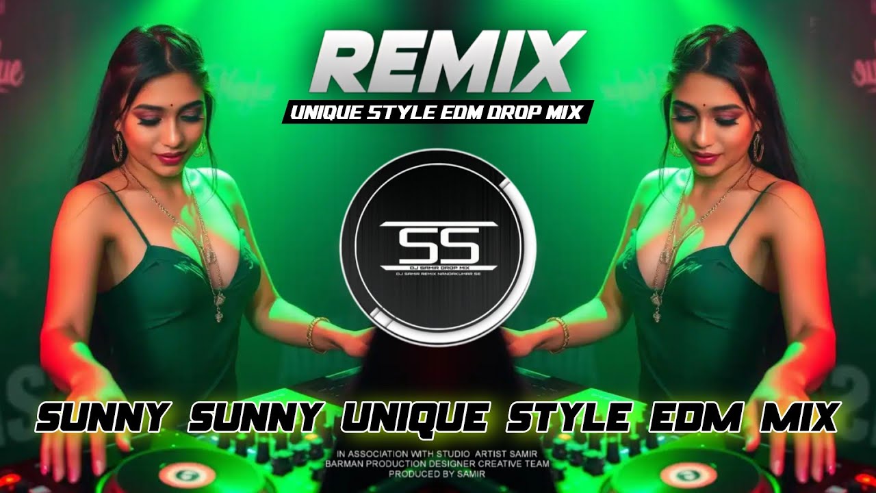 SUNNY SUNNY -REMIX | EXTENDED DANCE | EDM DROP MIX | CLUB VIBES | DJ ...