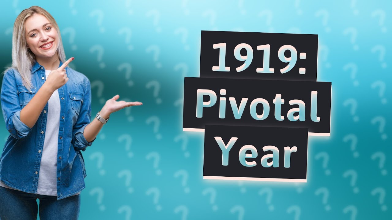 Why is 1919 so important? - YouTube
