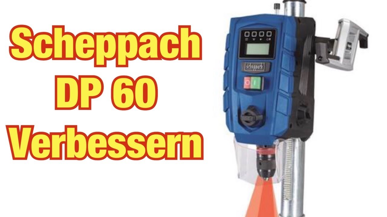 So einfach kann man die Scheppach DP 60 enorm verbessern! Proofwood ...