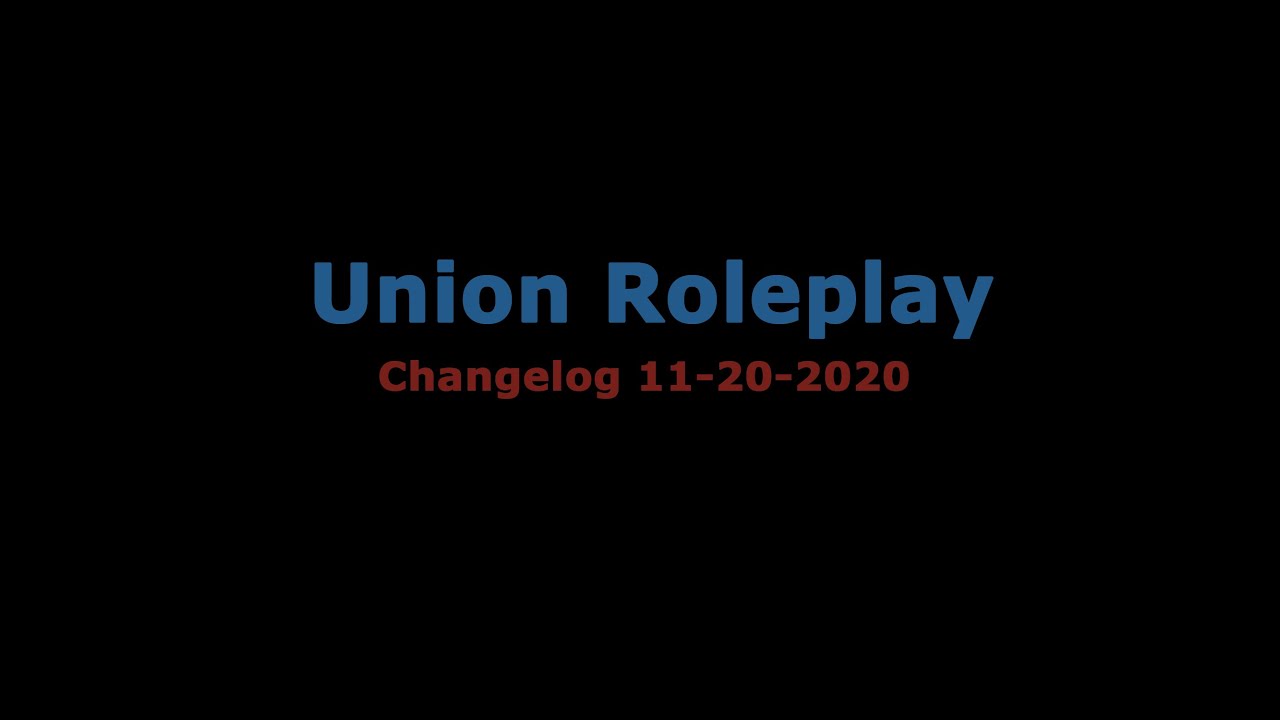 Union Roleplay | Changelog 11/20/2020 - YouTube
