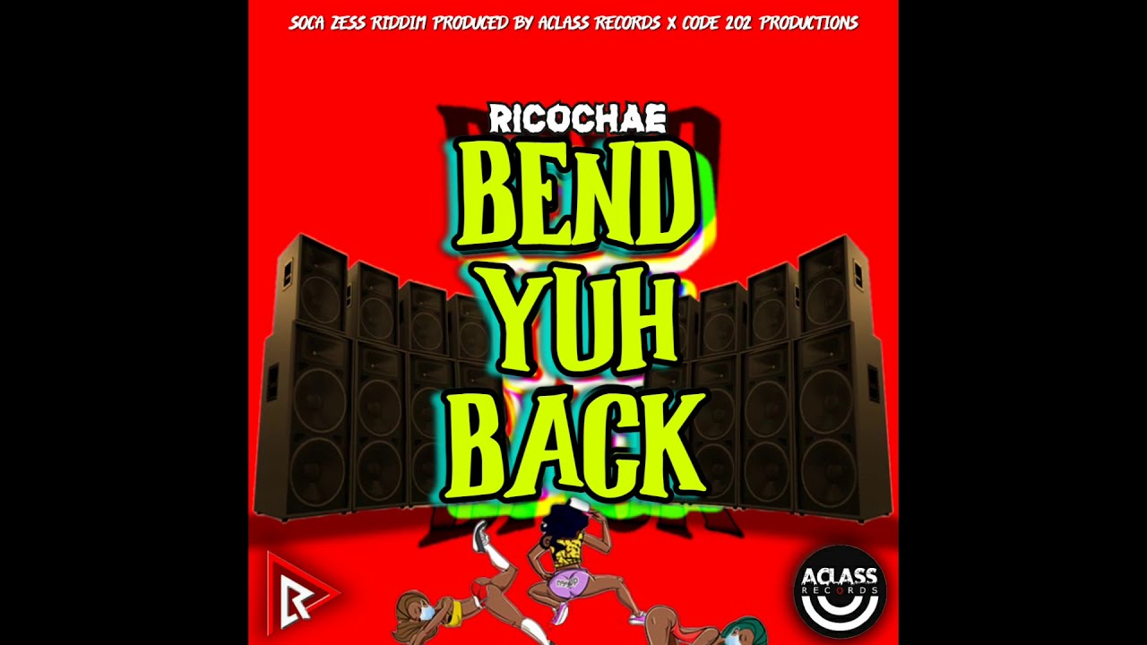 Ricochae - Bend Yuh Back - YouTube
