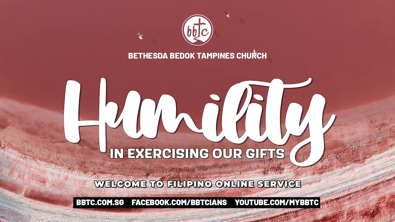 Humility In Exercising Our Gifts - BBTC Filipino Service (Oct 4, 2020 ...