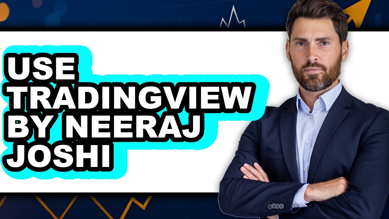 How To Use TradingView By Neeraj Joshi (Only Way) - YouTube