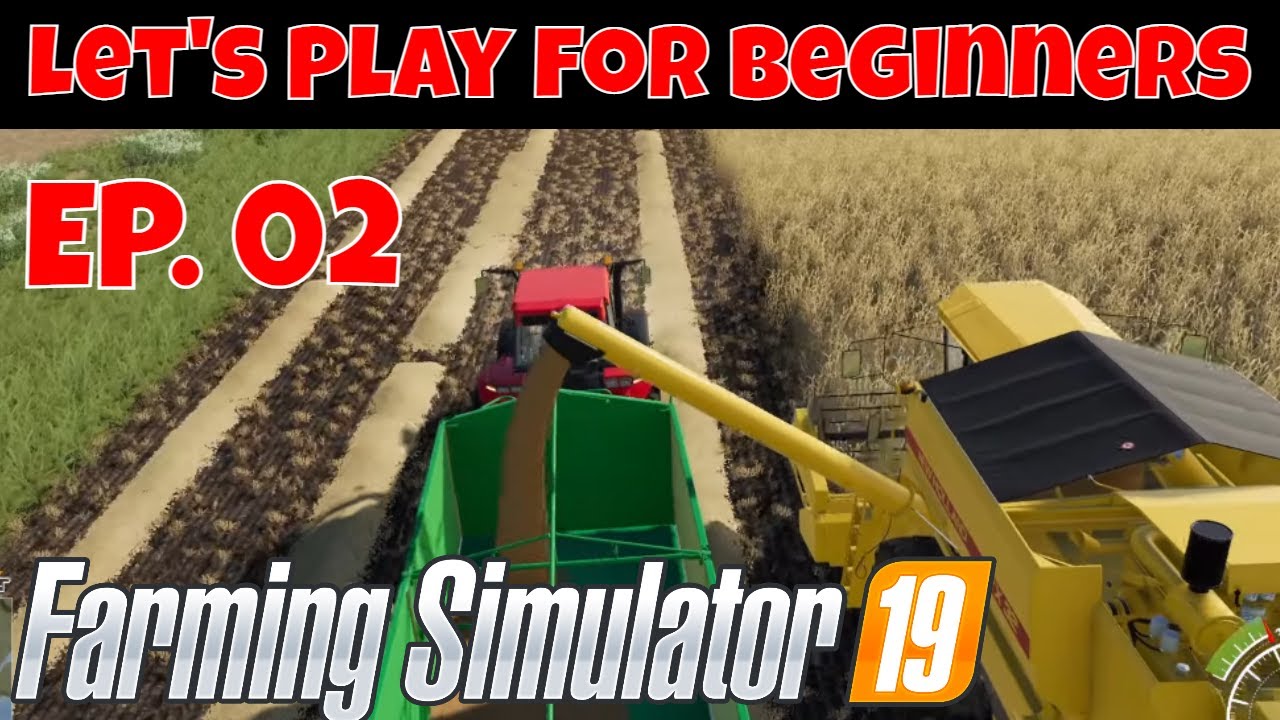 Farming Simulator 19 | Let's Play For Beginners | Episode 2 - YouTube