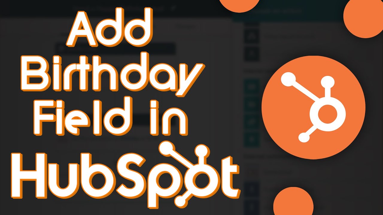 How to Add Birthday Field to HubSpot - YouTube