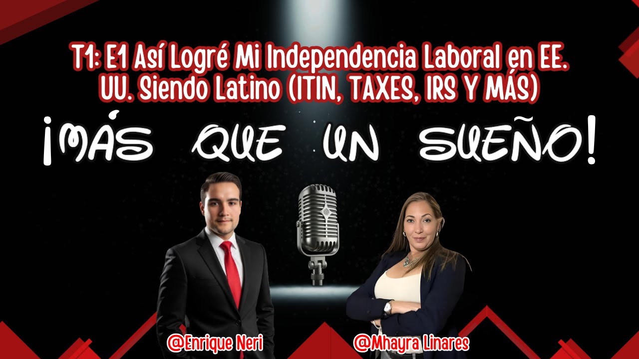 Así Logré Mi Independencia Laboral en EE. UU. Siendo Latino (ITIN ...