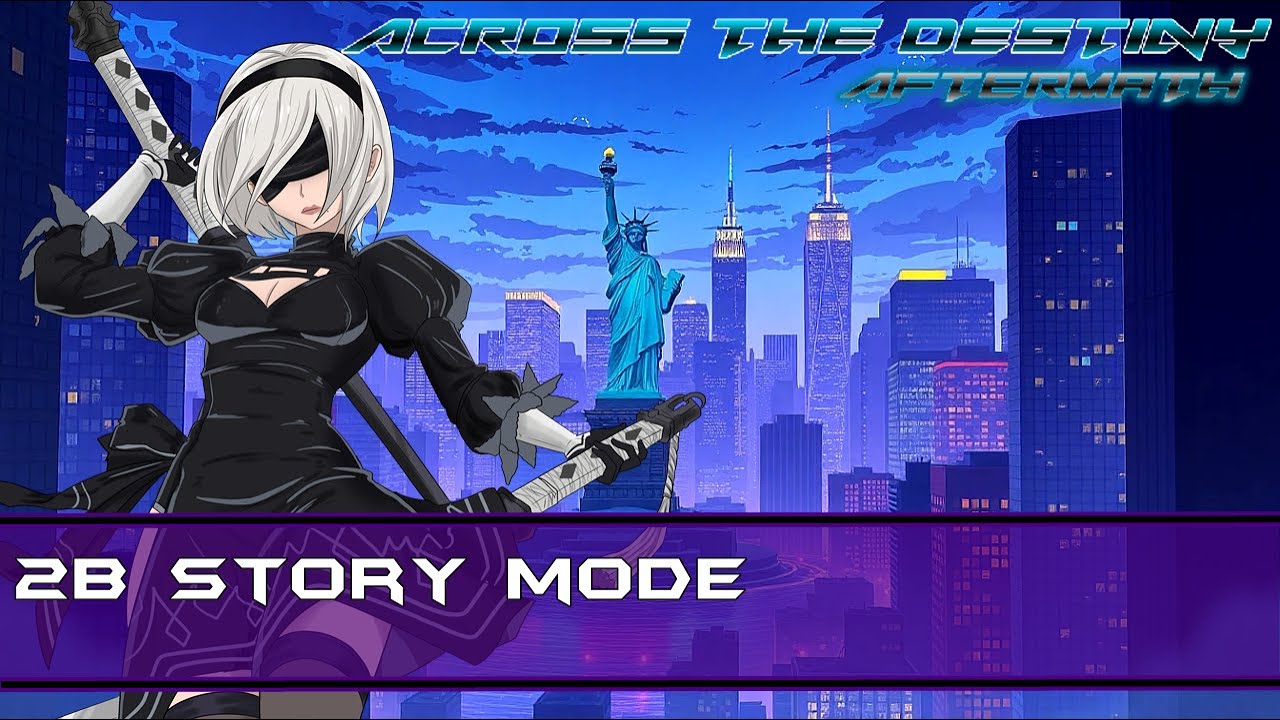 2B Story Mode (Across The Destiny: Aftermatch) - YouTube