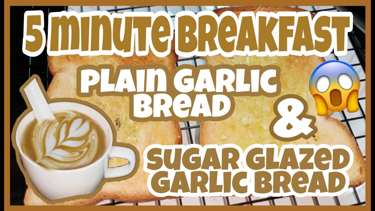 Garlic Bread Recipe/Sugar Glazed Garlic Bread/5-minute Breakfast Recipe ...