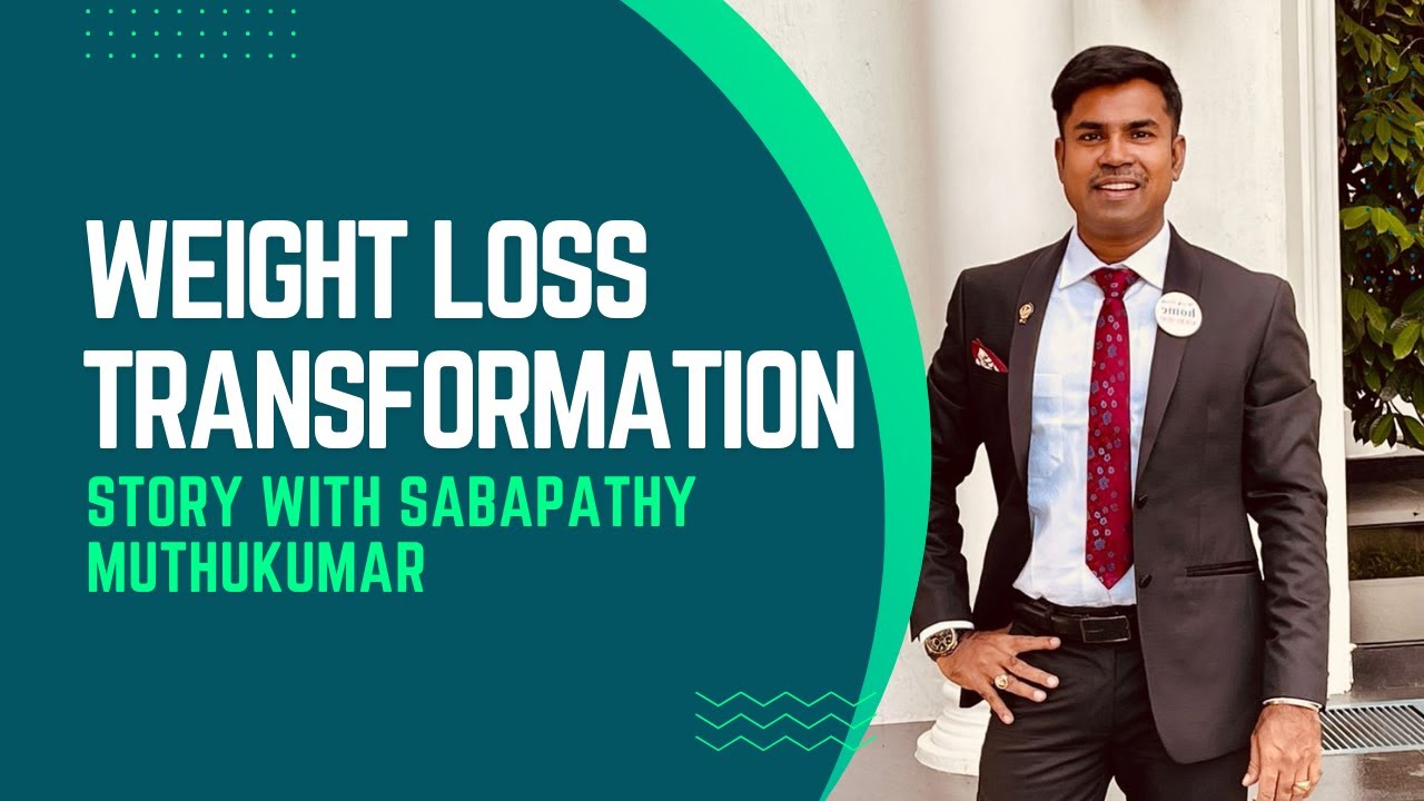 Weight Loss Transformatio Experience with Sabapathy Muthukumar ...