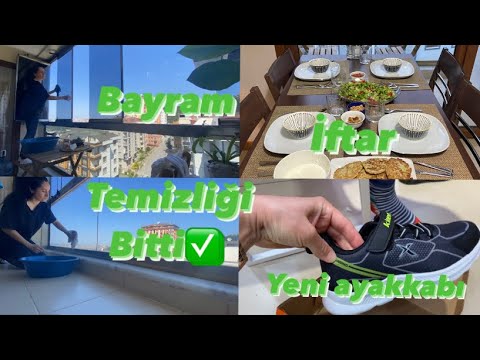 BAYRAM TEMİZLİĞİ BİTTİ ✅YENİ AYAKKABI✅BABAMLARLA İFTAR✅ARKADAŞLARLA TOPLANDIK #temizlikvlog #vlog77