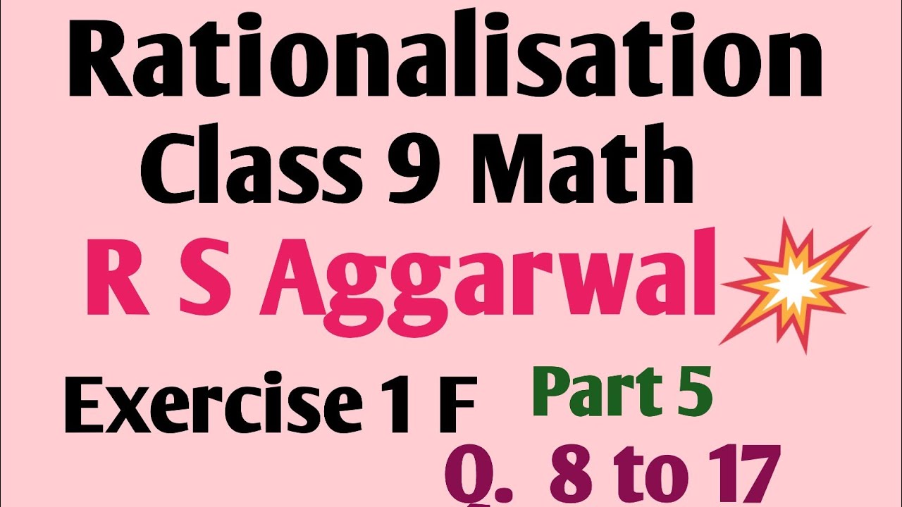 Rationalisation || R S Aggarwal Class 9 Maths || Exercise 1 F || Q. 8 ...