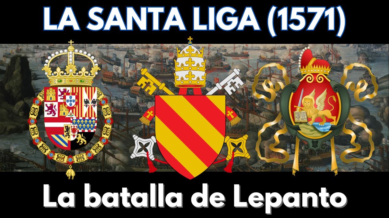 LA BATALLA DE LEPANTO - LA SANTA LIGA - PODCAST DOCUMENTAL HISTORIA ...