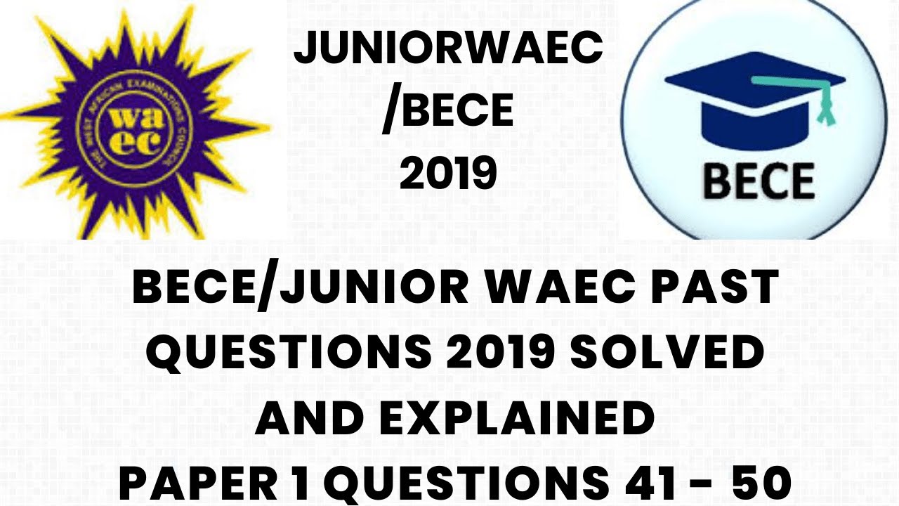 2020BECE BECE PAST QUESTIONS AND ANSWERS 2019 JUNIOR WAEC Jss3 Past 2020bece-bece-past-questions-and-answers-2019-junior-waec-jss3-past