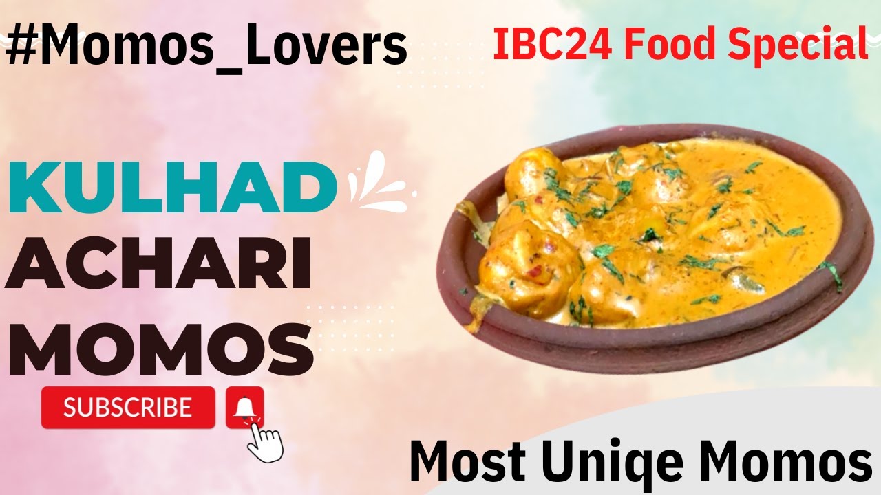 Kulhad Achari Momos- Most Unique Momos Tried Ever | Best Momos In ...