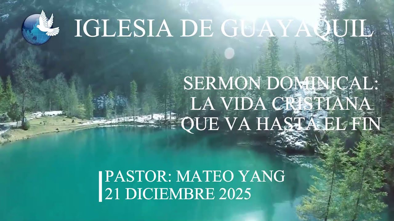 La Vida Cristiana que va hasta el fin (Pst. Mateo Yang) - YouTube