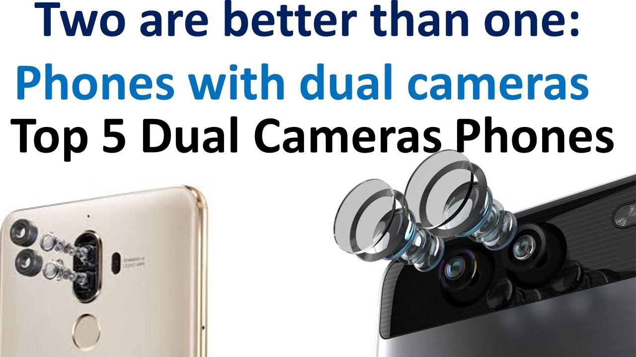 Top 5 New Dual Camera Phones|Best Dual Camera Phone|Two are better than ...