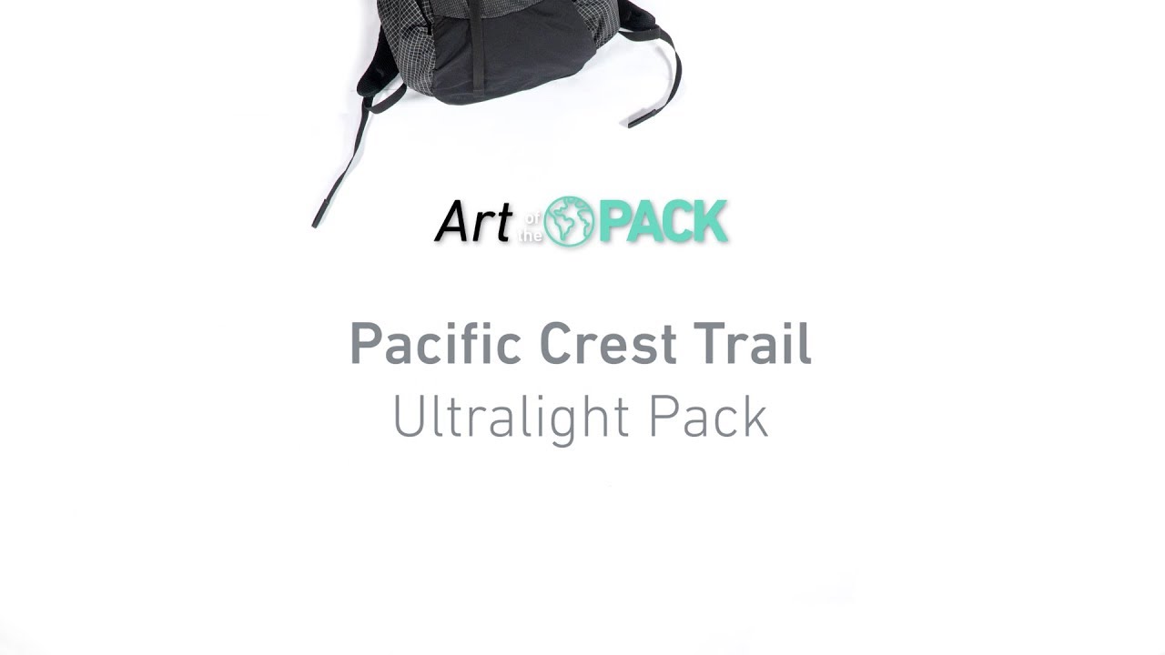 PCT Ultralight Pack: Art of the Pack - YouTube