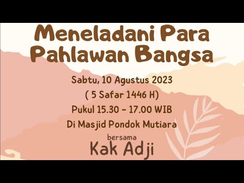Kajian Anak Mutiara Hikmah Bersama Kak Adji Meneladani Para Pahlawan ...