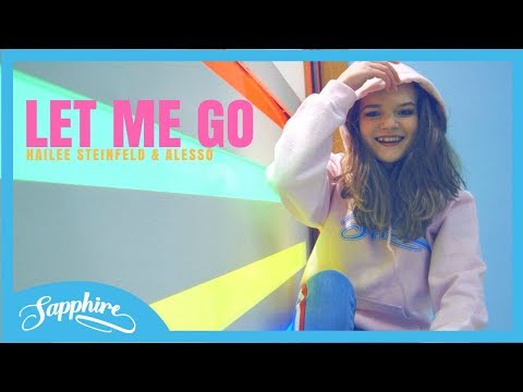 Let Me Go - Hailee Steinfeld, Alesso ft. Florida Georgia Line, WATT | Sapphire