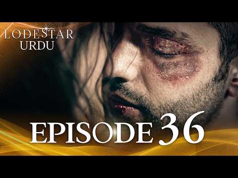 Zuhra (Lodestar) Episode 36 | Ishq Ka Sitara | Turkish Drama in Urdu Dubbed