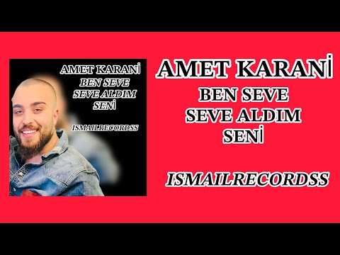 AMET KARANİ - BEN SEVE SEVE ALDİM SENİ 2023 #balcanmusicismail