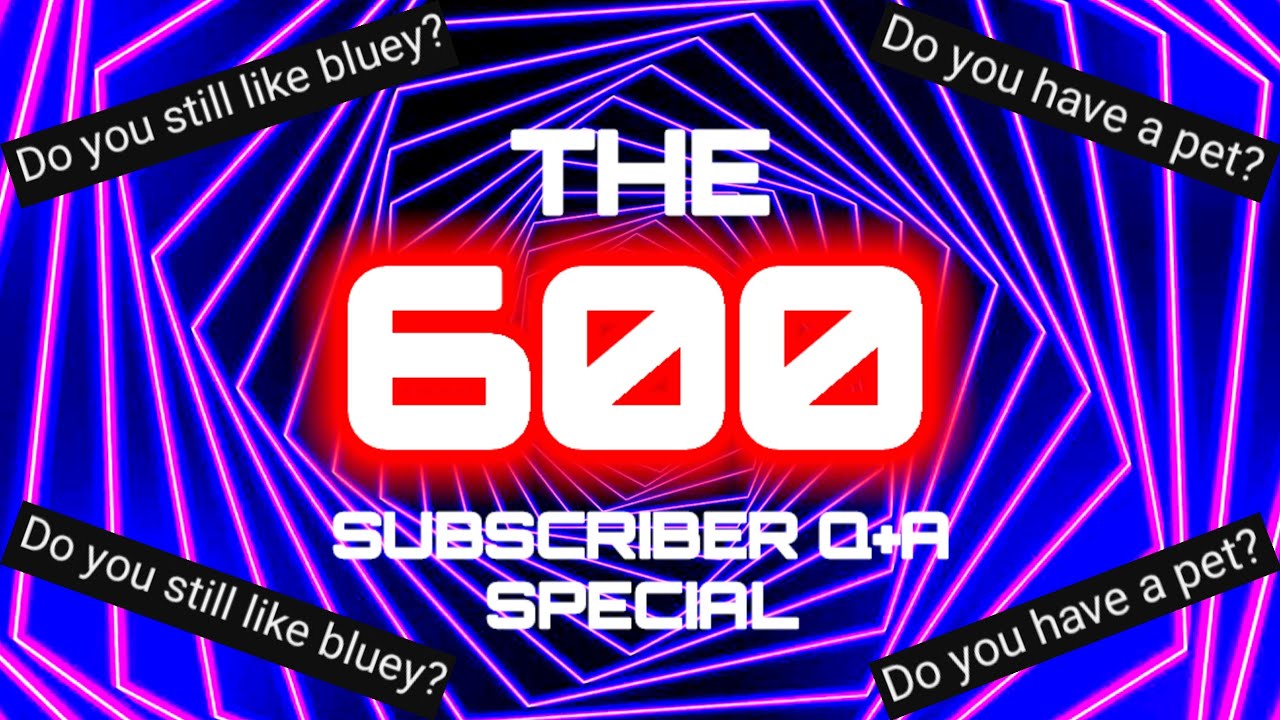 The 600 Subscriber Q+A Special - YouTube