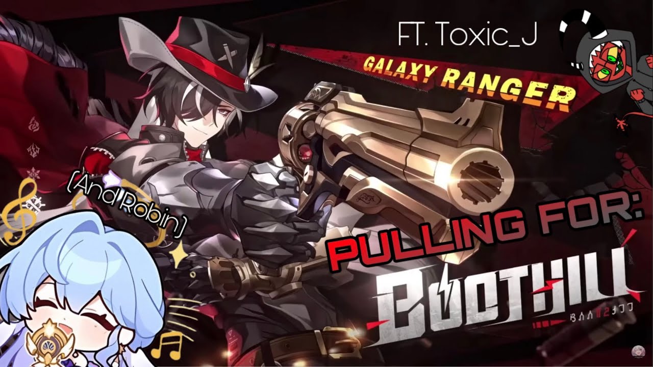 Pulling for Boothill and Robin! | HSR (Ft. Toxic_J) - YouTube