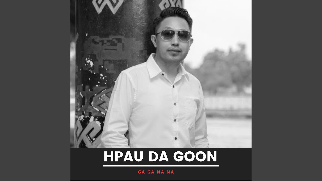 Hpau Da Goon - နောက်မီး Chords - Chordify