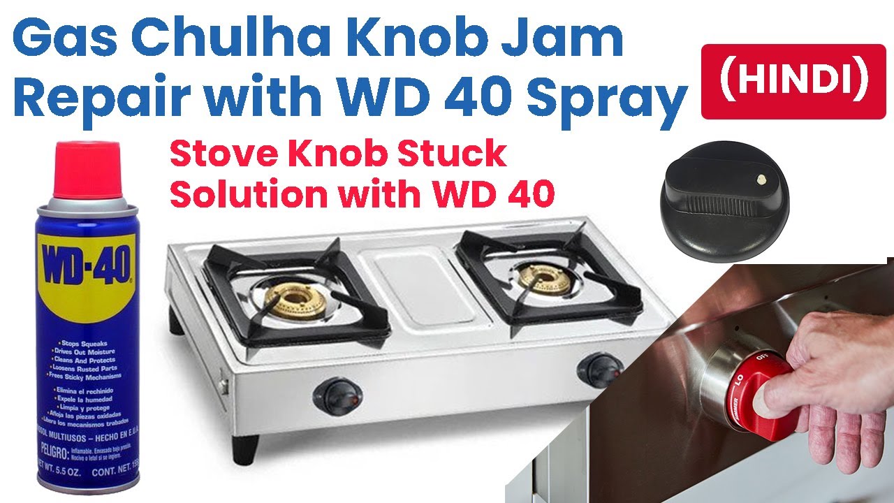 Gas Chulha Knob Jam Ho Gai Hai Repairing with WD 40 | Kitchen Gas flame ...