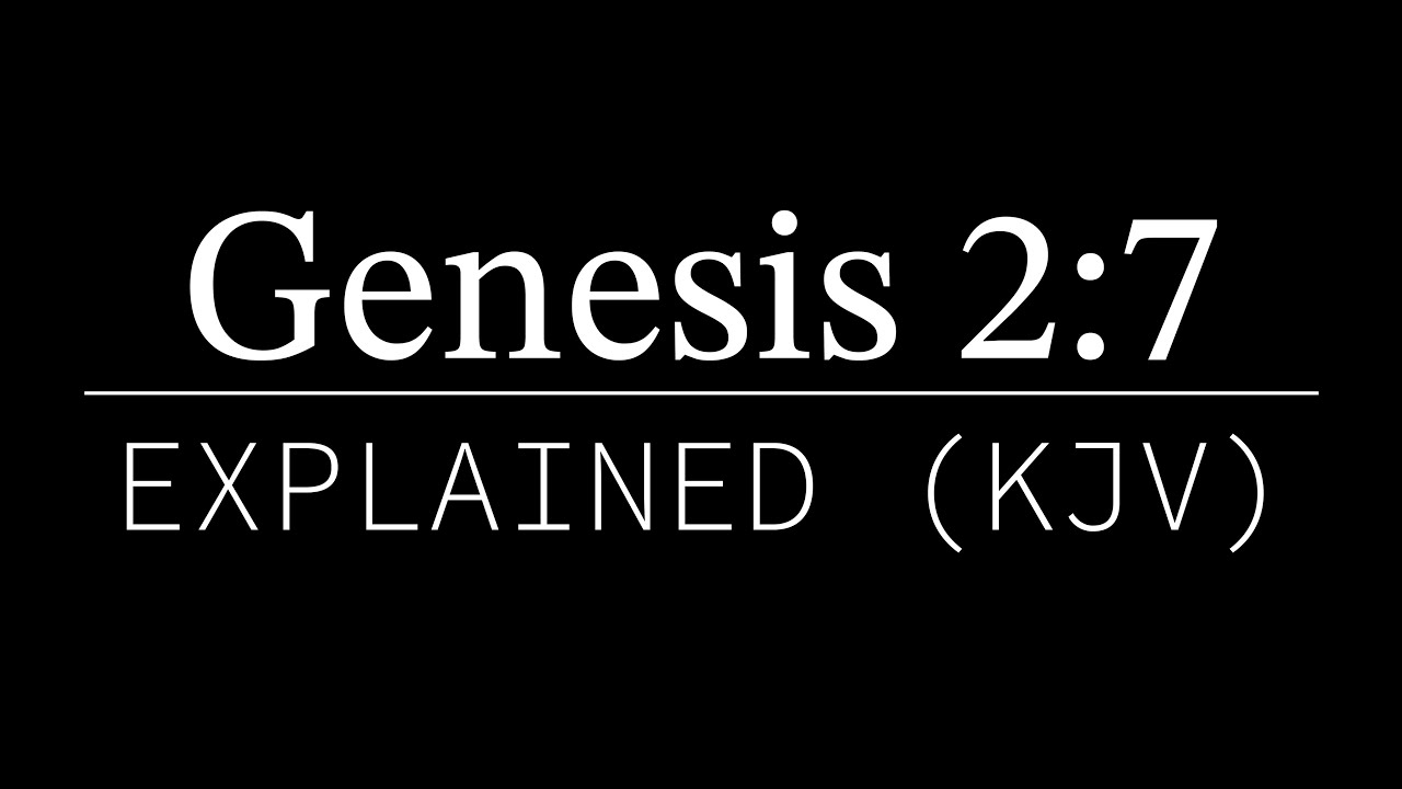 Genesis 2:7 Explained | KJV Bible - YouTube