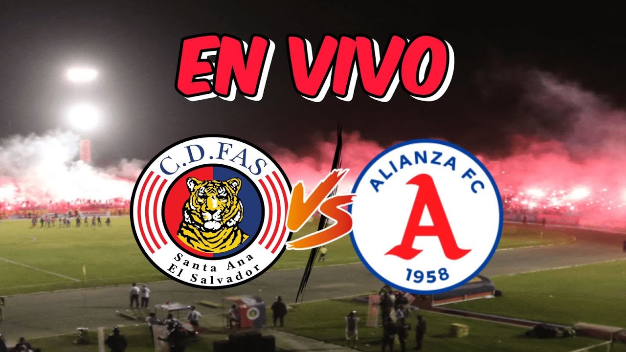 CD FAS VS ALIANZA FC EN VIVO - YouTube